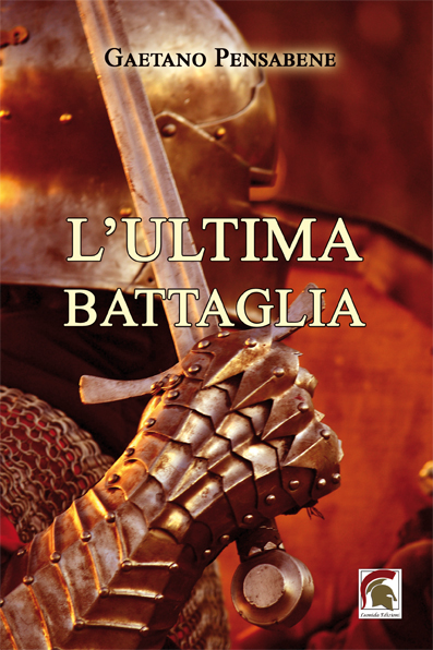 L'ultima battaglia - Leonida Edizioni L'ultima battaglia - Leonida Edizioni